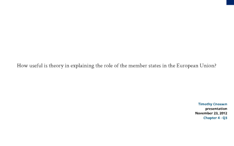 How useful is theory in explaining the role of the member states in the ...