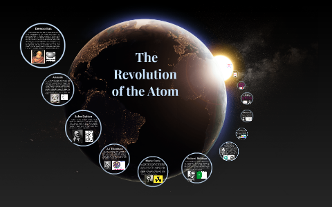 The Revolution of the Atom by Jenny Lam on Prezi