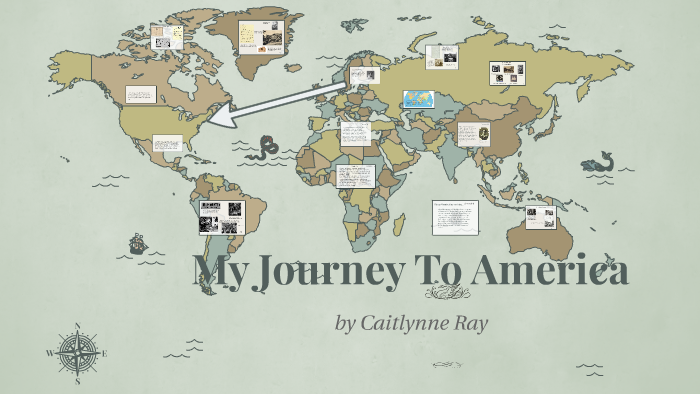 My Journey To America by Caitlynne Ray on Prezi
