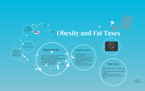 Obesity and Fat Taxes by on Prezi