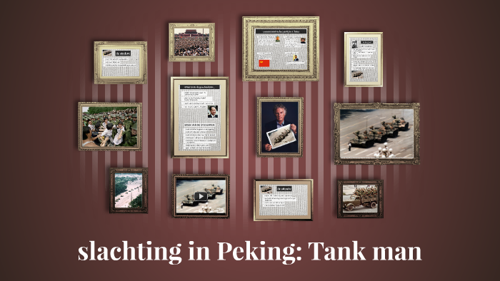 slachting in Peking: Tank man by Zoë Vandenhende on Prezi