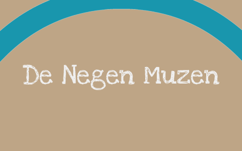 De Negen Muzen by Camiel Schuijren on Prezi