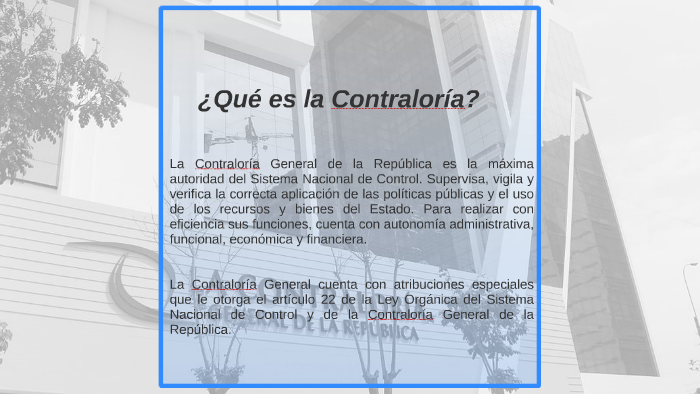 ¿Qué es la Contraloría? by Ricardo Laos on Prezi
