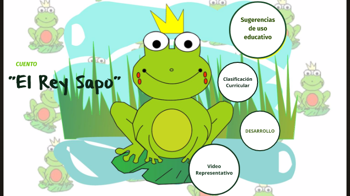 El rey sapo by stefhane gonzalez on Prezi