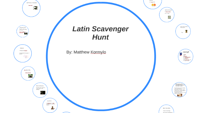 Latin Scavenger Hunt by Matthew Kormylo on Prezi