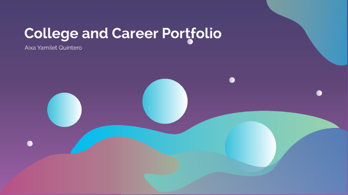 College and Career Portfolio by yami quintero on Prezi