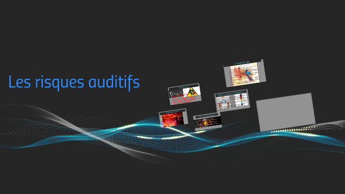 Les risques auditif by Matthieu Andre on Prezi
