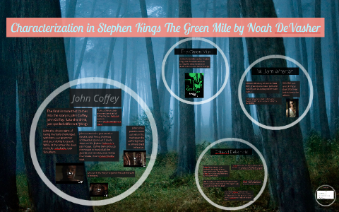 Characterization in Stephen Kings The Green Mile by Noah DeVasher on Prezi