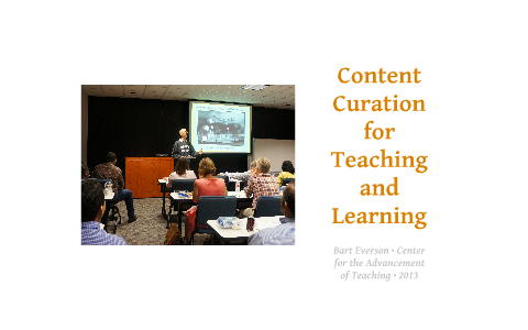 Content Curation for Teaching & Learning by Editor B on Prezi