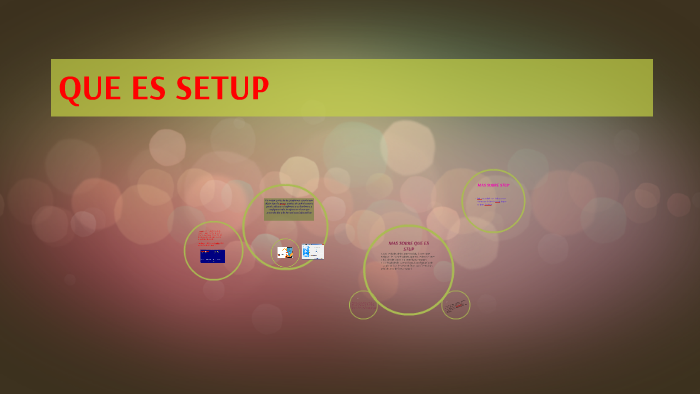 QUE ES SETUP by joan flores on Prezi