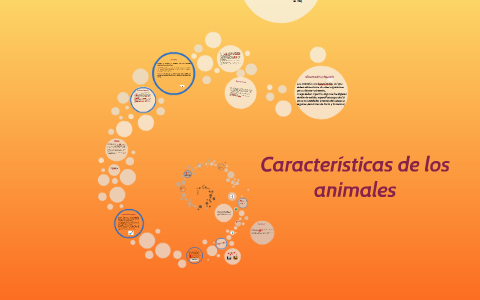 Características de los animales by Paulina de Regil on Prezi