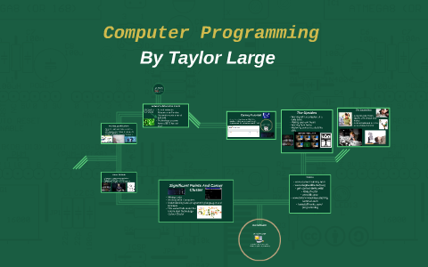 Computer Programming by Taylor Large on Prezi