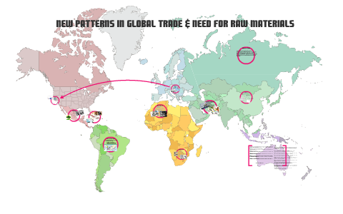 New Patterns in Global Trade/ Raw Materials by Zach Mendoza on Prezi