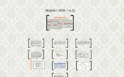 Modelo CMMi -ACQ by Fernando Zaiza on Prezi