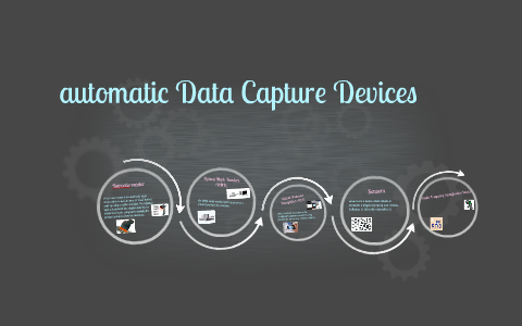 automatic Data Capture Devices by jojo gregory on Prezi