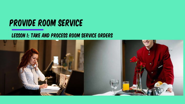 LESSON 1_PROVIDE ROOM SERVICE by edralyn cruz on Prezi