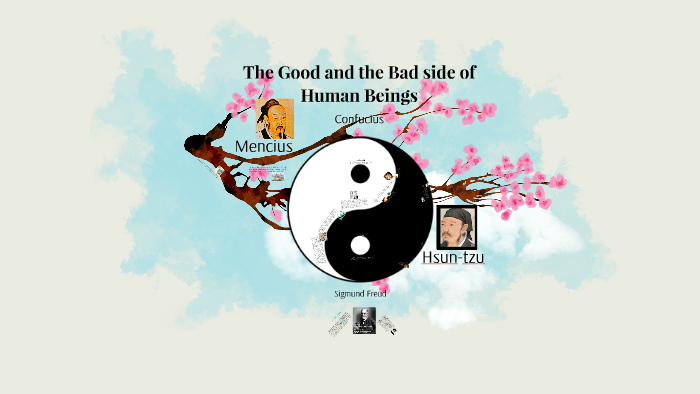 The Good and the Bad side of Human Beings by Tuan Tran on Prezi