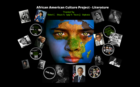 African American Culture Project - Literature by Robert Carmichael on Prezi