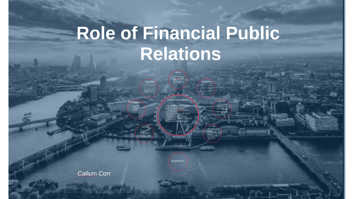 Role of Financial Public Relations by drew corr on Prezi