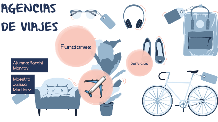 Funciones y servicios de las agencias de viajes by Sarahi Monroy on Prezi