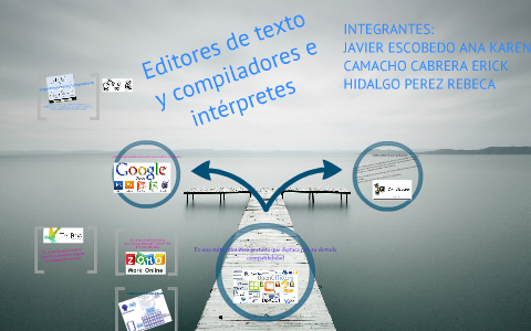 Editores de texto y Compiladores e interpretes by anakaren javier on Prezi