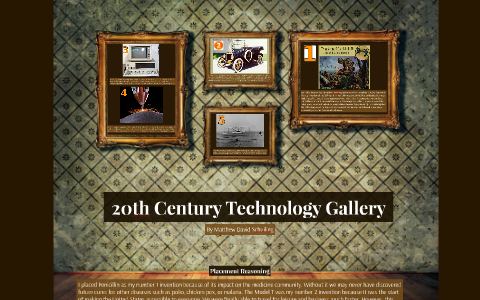 20th Century Technology Gallery by Matthew Schuiling on Prezi