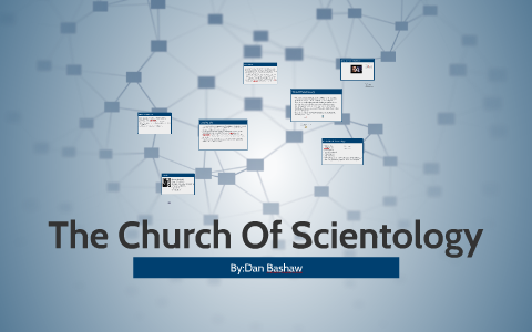 The Church Of Scientology by Dan Bashaw on Prezi