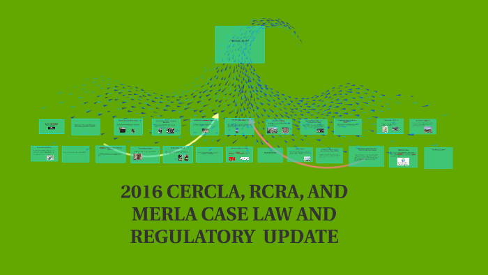 2016 CERCLA, RCRA, AND MERLA CASE AND REGULATORY UPDATE by Jake Lorence ...