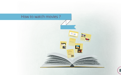 How to watch movies for free? by Koki Kato on Prezi