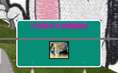 EL PODER DE LA INFORMACION by erika lorena olmos fuentes on Prezi