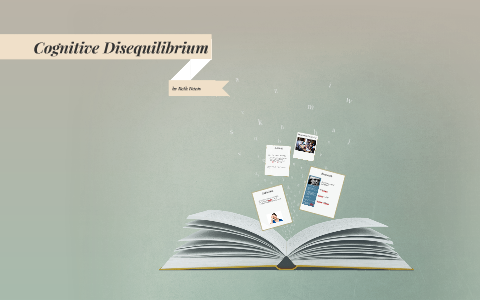 Cognitive Disequilibrium by Beth Davis on Prezi