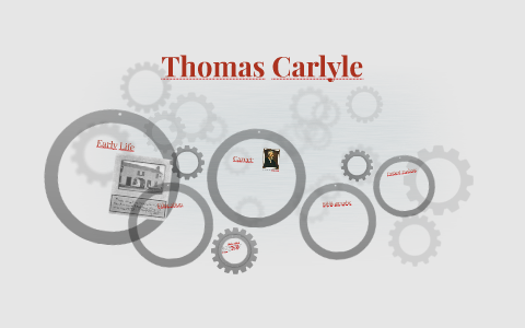 Thomas Carlyle by Danielle Whitmire on Prezi