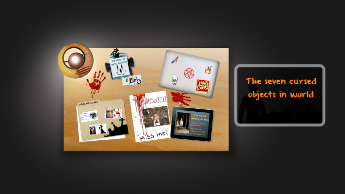 the seven cursed objects in the world by Laura Maria Gil Martinez on Prezi