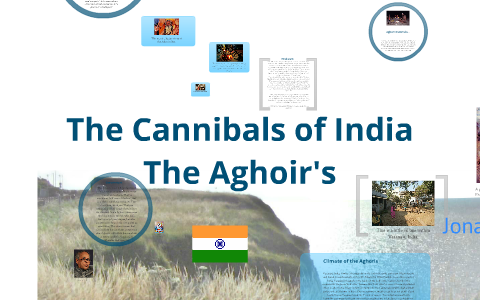 The Aghori Tribe by Jonathan Kunkleman on Prezi