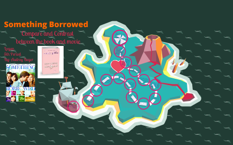 Something Borrowed Compare and Contrast by Audrey Beyer on Prezi