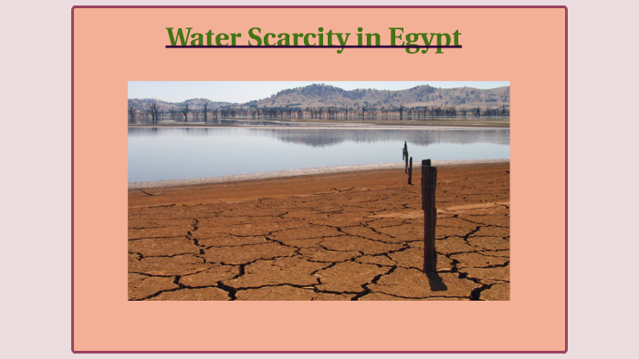 Water Scarcity in egypt by Gabriel Wolvetang on Prezi