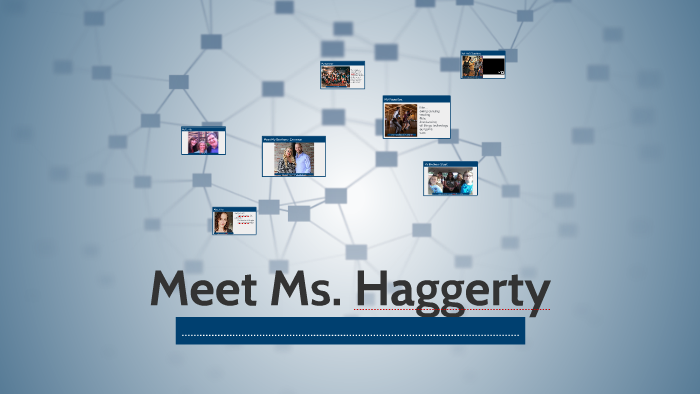 Meet Ms. Haggerty by Maggie Haggerty on Prezi