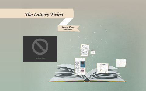 The Lottery Ticket by kevin on Prezi