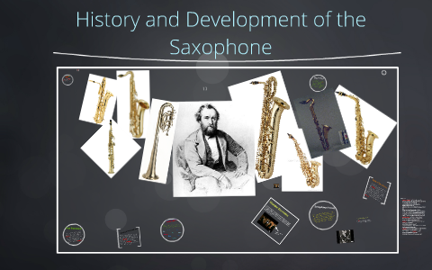 History and Development of the Saxophone by Keilah Figueroa on Prezi
