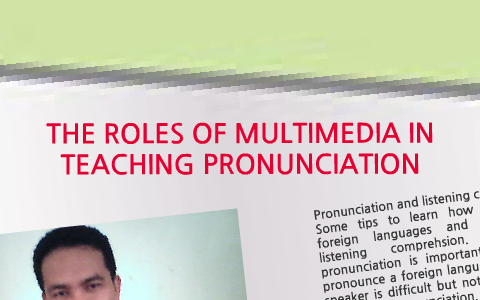 The Roles of Multimedia in Teaching Pronunciation by Wilda Fatmawati