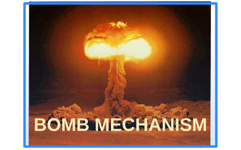 BOMB MECHANISM by Melissa Rezk on Prezi