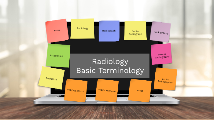 Introduction to Basic Radiology Terminology by Lavina Myers on Prezi