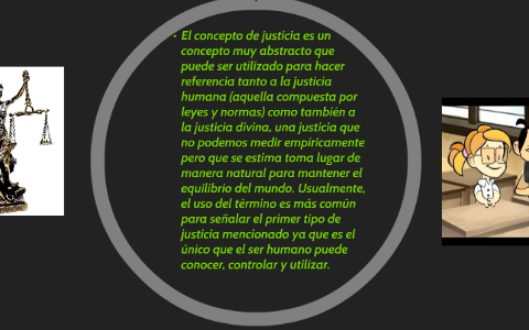 El concepto de justicia es un concepto muy abstracto que pue by Dereck ...