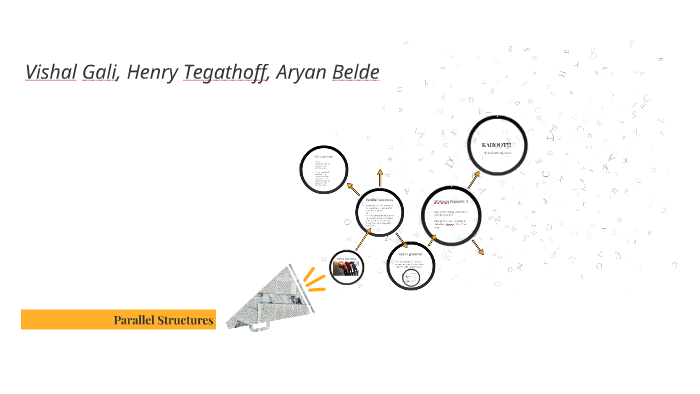 Parallel Structures by Vishal Gali on Prezi