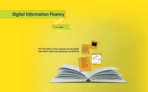 Digital Information Fluency by jessica dueker