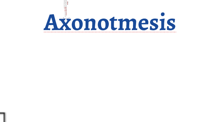 Axonotmesis by Madai SiffueNttes on Prezi
