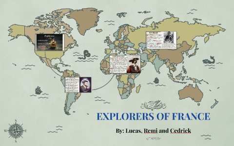 EXPLORERS OF FRANCE by Lucas Gauthier on Prezi