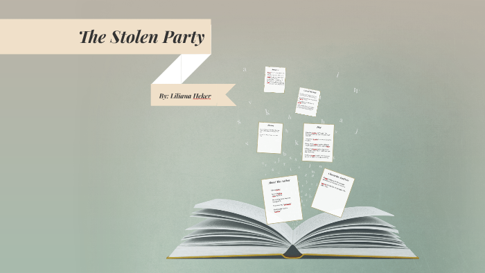 The stolen party - Bryan Moran and Emely Montejo by Bryan Moran on Prezi