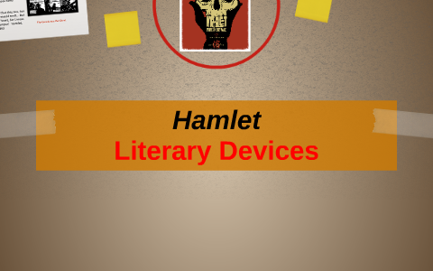 Hamlet Literary Devices by Phillip Lord on Prezi