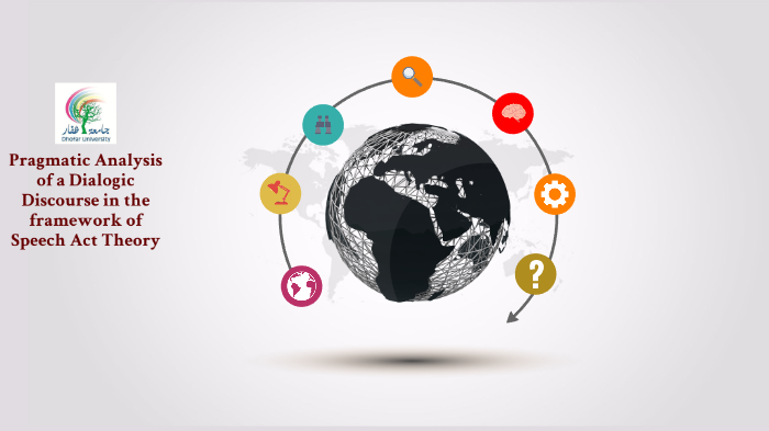 Pragmatic analysis of Dialogic discourse in the framework of speech act ...